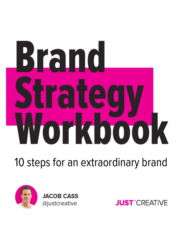 Brand Strategy Workbook: 10 Steps For An Extraordinary Brand | PDF