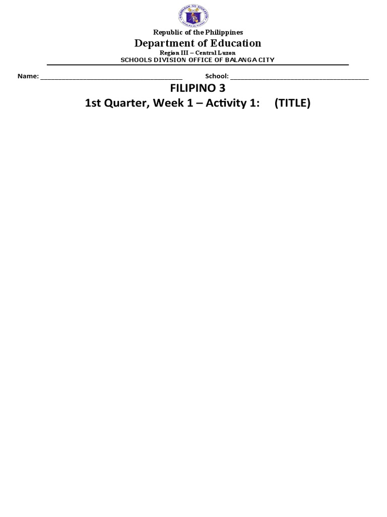 Filipino 3 1st Quarter, Week 1 - Activity 1: (TITLE) : Department of ...