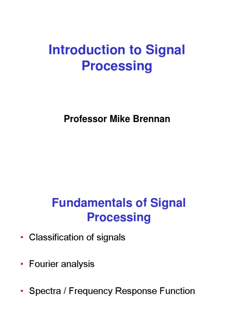 Introduction To Signal Processing: Professor Mike Brennan | Download ...