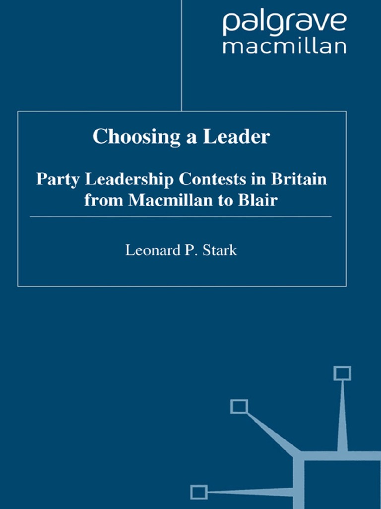 Leonard P. Stark (Auth.) - Choosing A Leader - Party Leadership ...