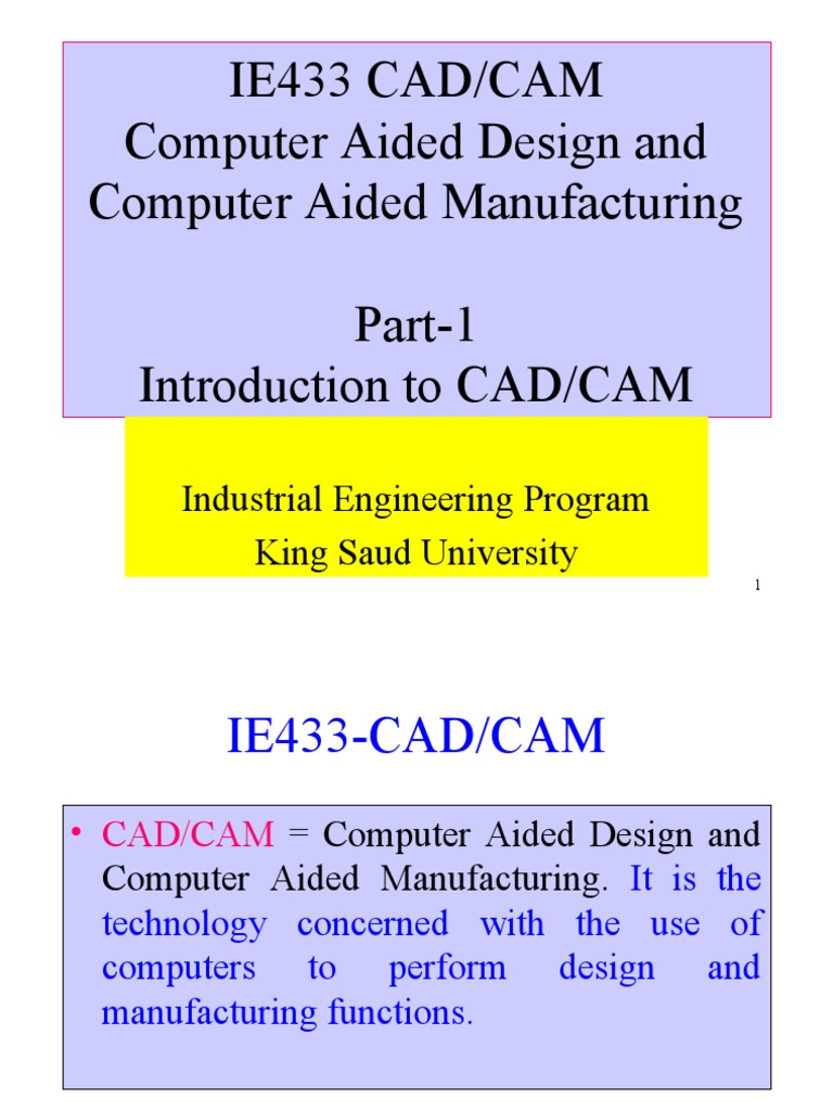 Ie433 Cad/Cam Computer Aided Design and Computer Aided Manufacturing ...