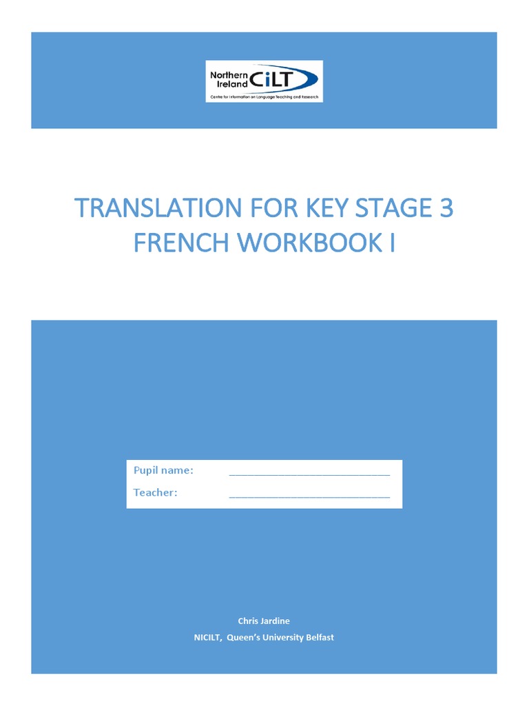 Translation For Key Stage 3 French Workbook I: Pupil Name: - Teacher | PDF