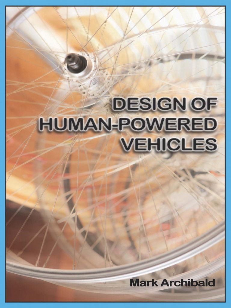 Design of Human-Powered Vehicles - (Mark Archibald-2016) PDF | PDF ...