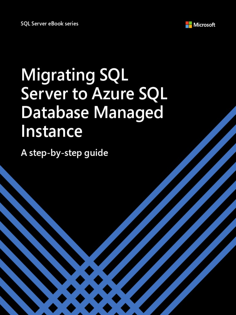 Migrating SQL Server To Azure SQL Database Managed Instance: A Step-By ...