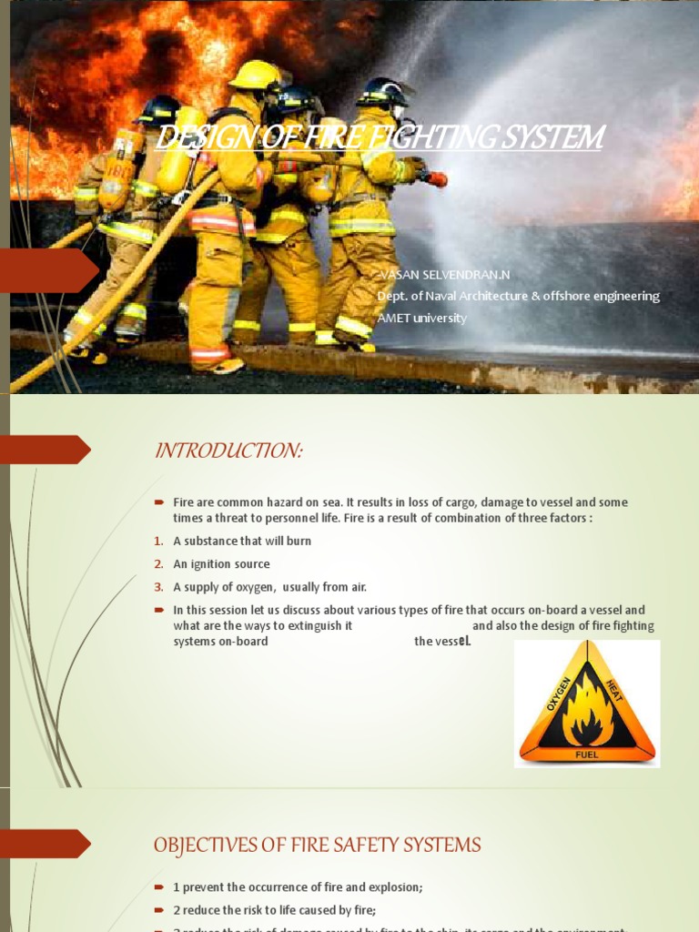 Design of Fire Fighting System: - Vasan Selvendran.N Dept. of Naval ...