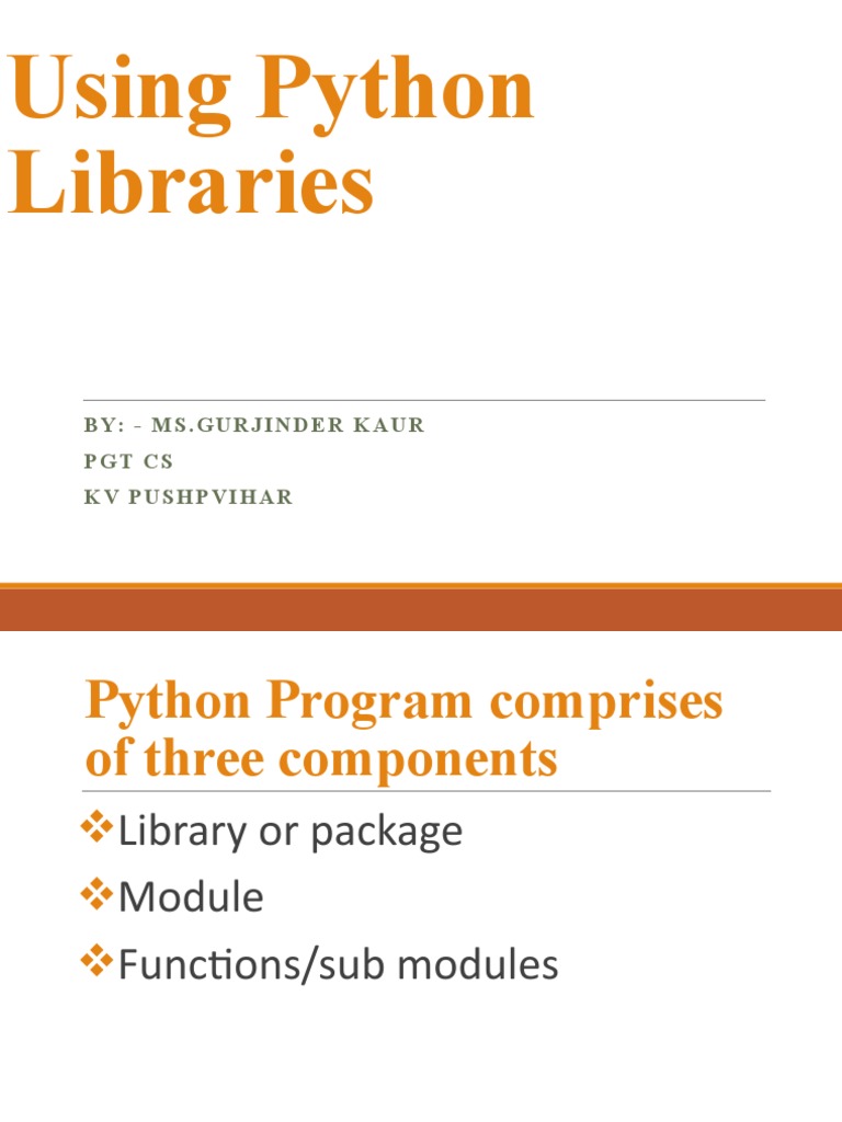 Using Python Libraries | PDF | Namespace | Modular Programming Using Python Libraries | PDF | Namespace | Modular Programming