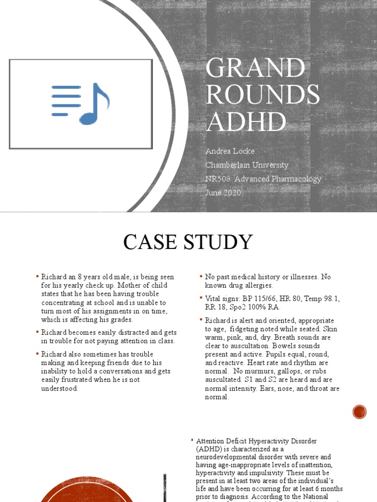 Grand Rounds Adhd: Andrea Locke Chamberlain University NR508: Advanced ...