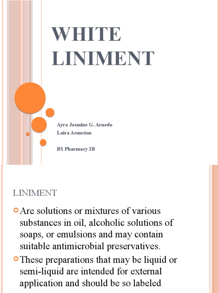 White Liniment: Ayra Jasmine G. Arnedo Laira Asuncion BS Pharmacy 2B ...