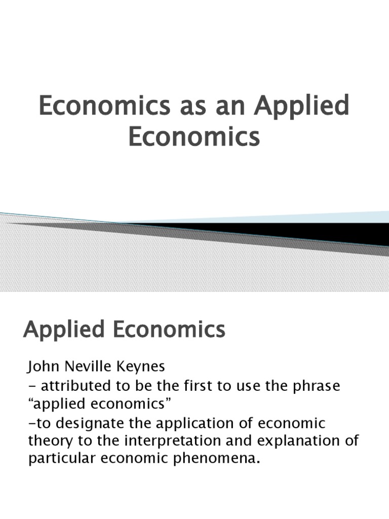 Economics As An Applied Science | PDF