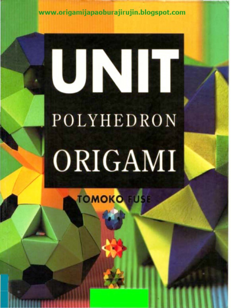 Tomoko Fuse - Unit Polyhedron Origami PDF | PDF