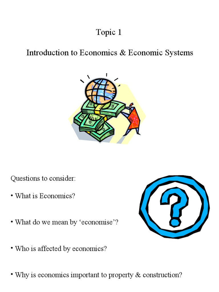 Topic 1 Introduction To Economics & Economic Systems | PDF