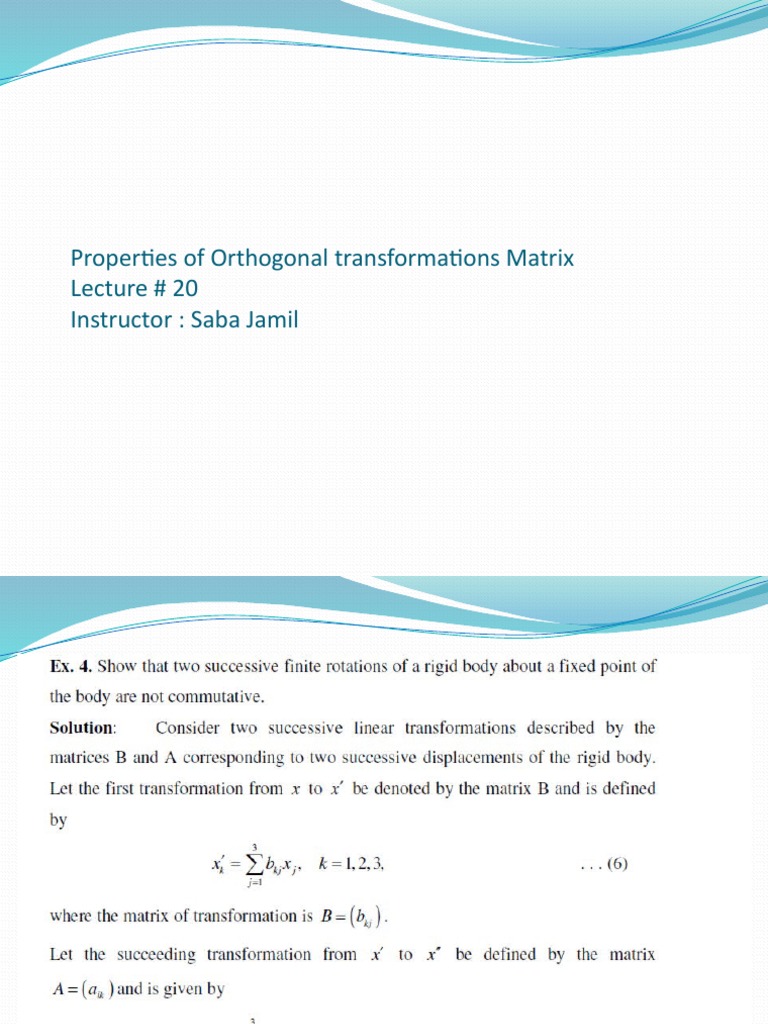 Properties of Orthogonal Transformations Matrix Lecture # 20 Instructor ...