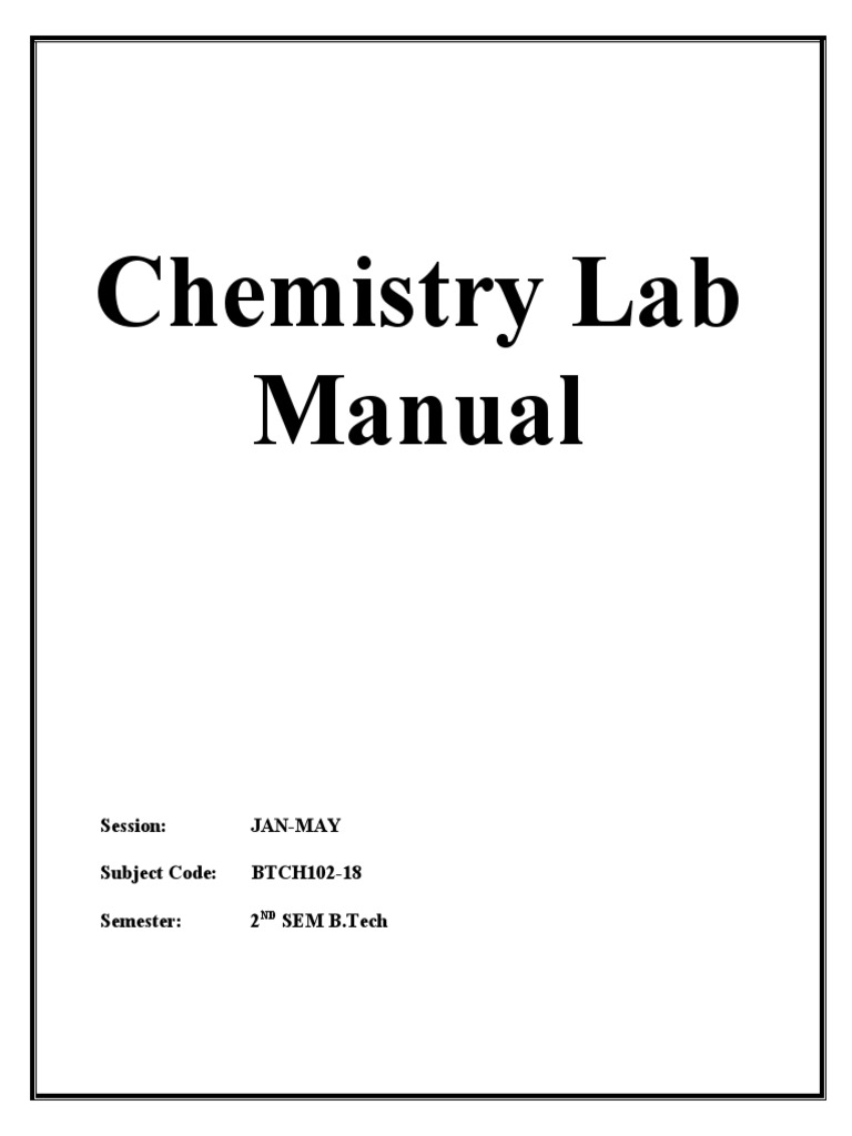 Chemistry Lab Manual: Session: Jan-May Subject Code: BTCH102-18 ...