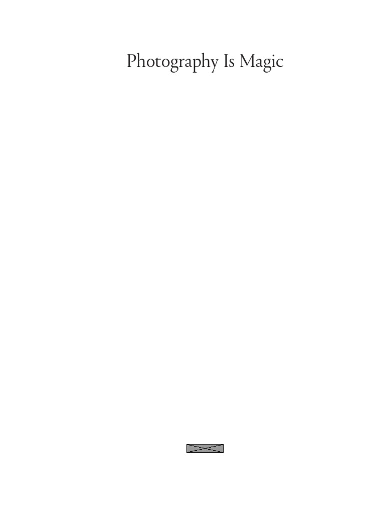 Photography Is Magic: Exploring the Connected Worlds of Close-Up Magic ...