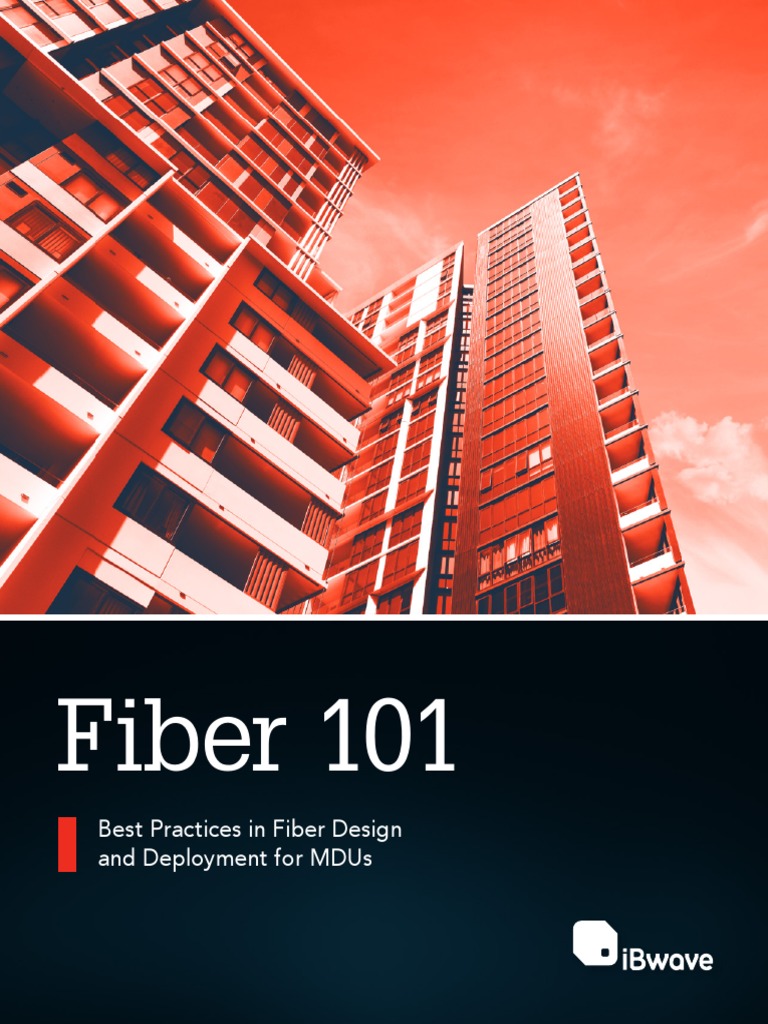 Fiber 101: Best Practices in Fiber Design and Deployment For Mdus | PDF ...
