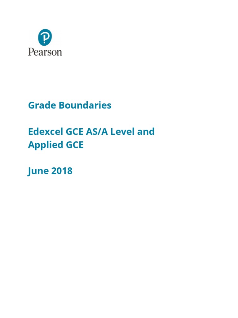 Grade Boundaries Edexcel GCE AS/A Level and Applied GCE June 2018 | PDF ...
