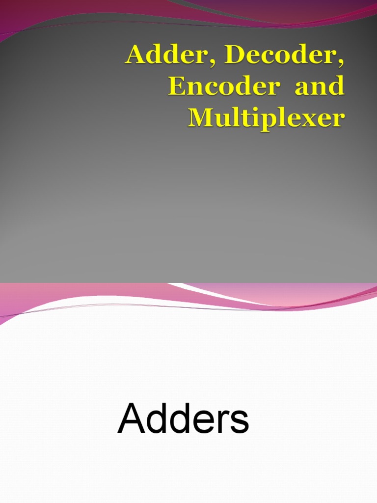 4d Digital System-Adder Encoder Decoder and Mux | PDF | Electronics | Computing