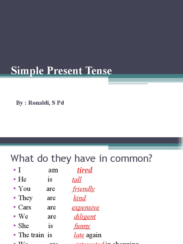 Simple Present Tense: By: Ronaldi, S PD | PDF | Verb | Subject (Grammar)