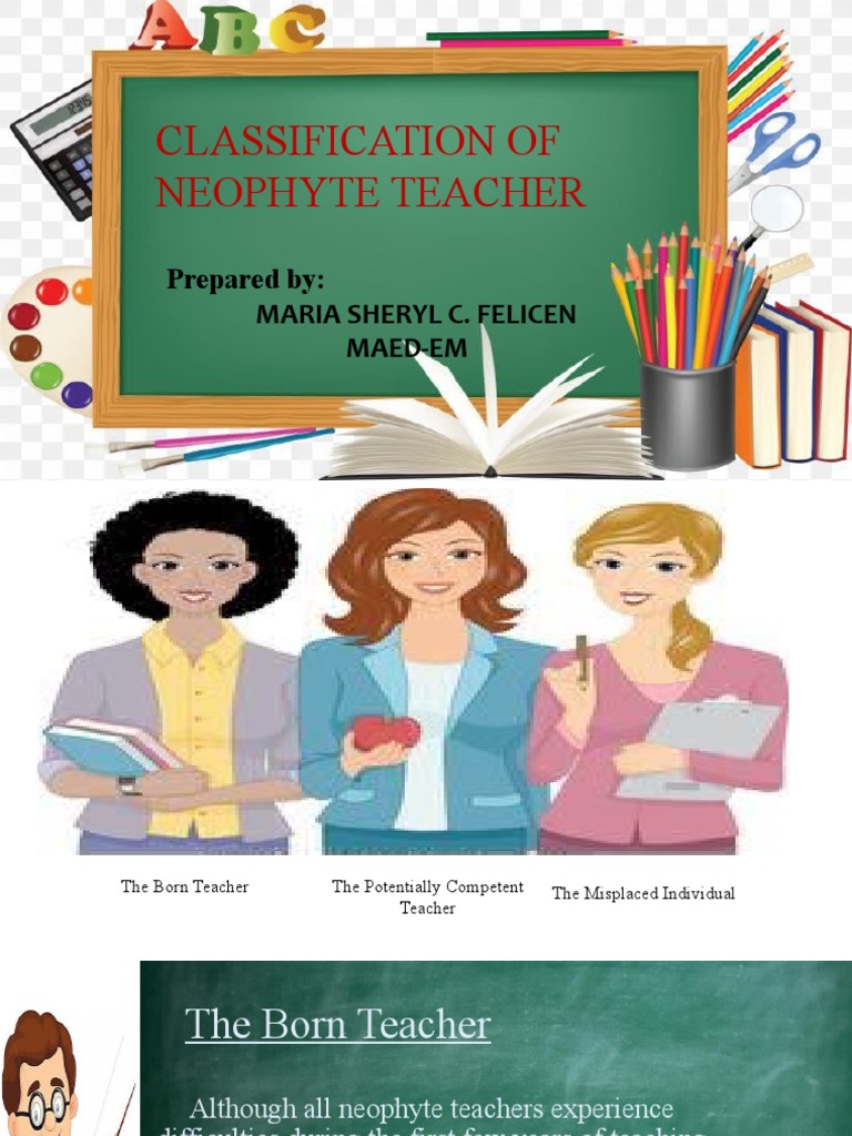Classification of Neophyte Teacher Chapter 3 | PDF | Teachers | Classroom