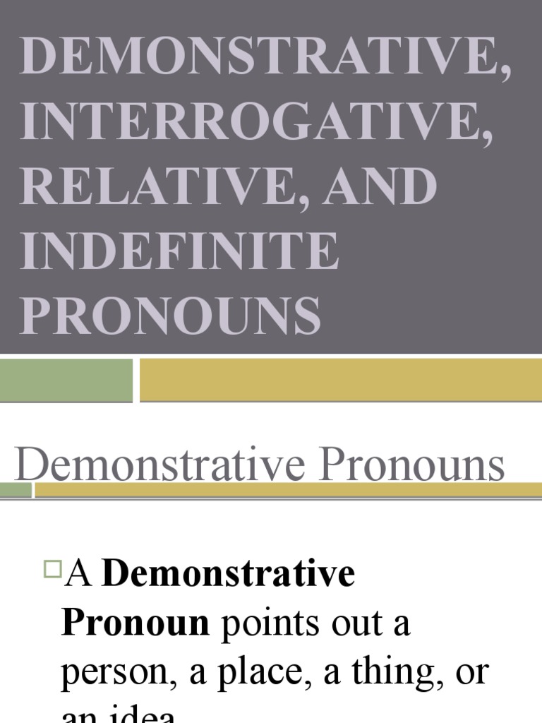 Demonstrative Interrogative Relative and Indefinite | PDF | Pronoun ...