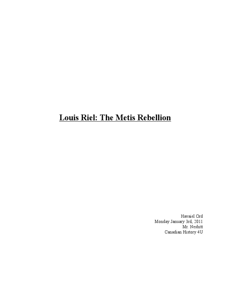 Louis Riel: The Metis Rebellion: Havaiel Ord Monday January 3rd, 2011 ...