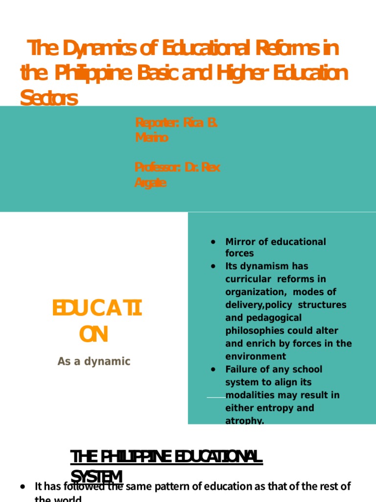 The Dynamics of Educational Reforms in The Philippine Basic and Higher ...
