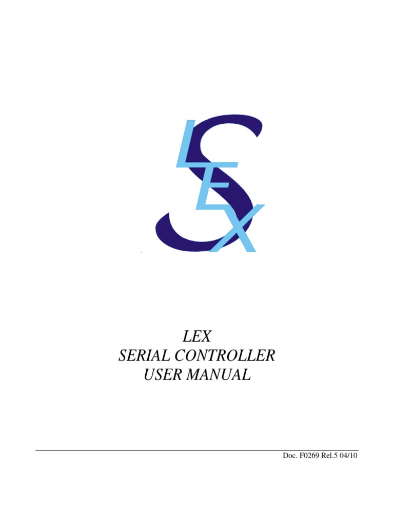 LEX Serial Controller User Manual: Doc. F0269 Rel.5 04/10 | PDF ...