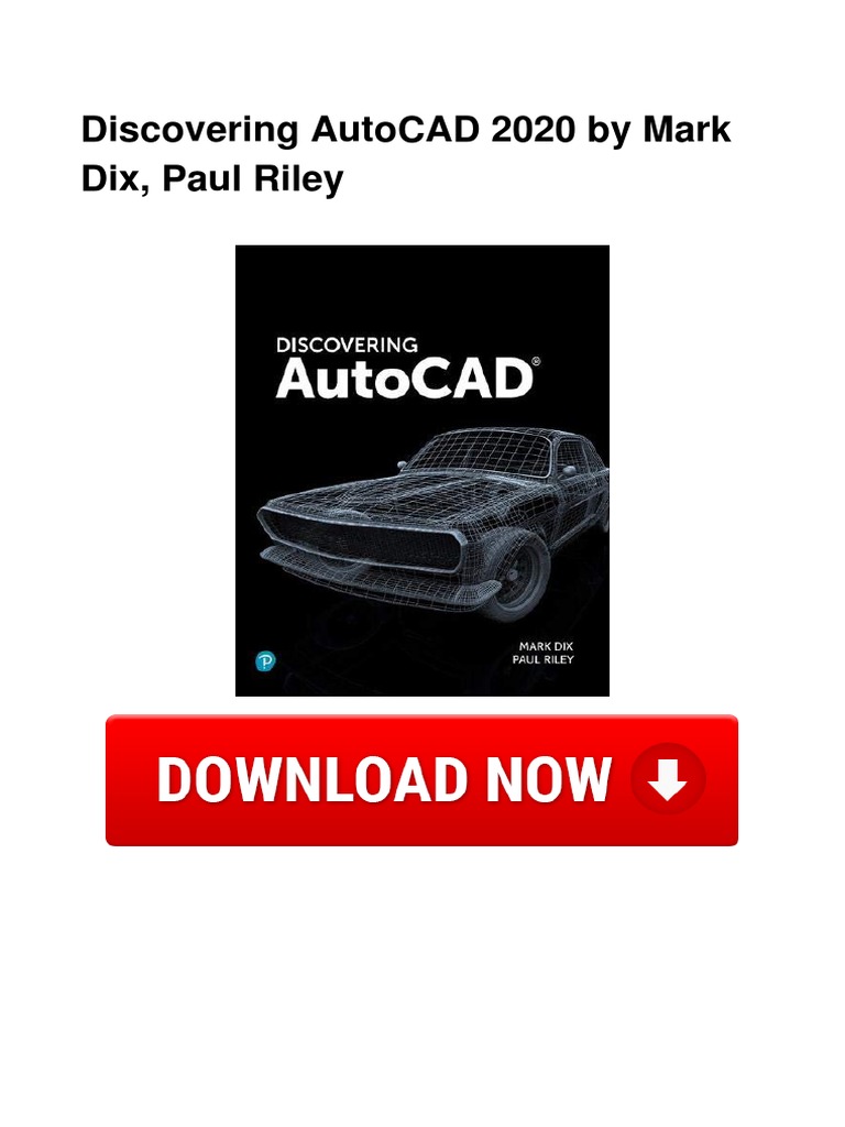 Discovering Autocad 2020 by Mark Dix, Paul Riley | PDF