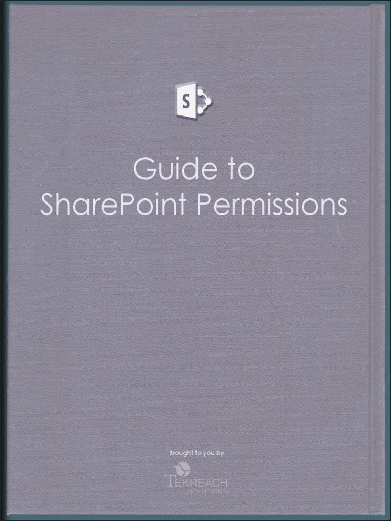 Guide To Sharepoint Permissions: Brought To You by | PDF | Share Point ...