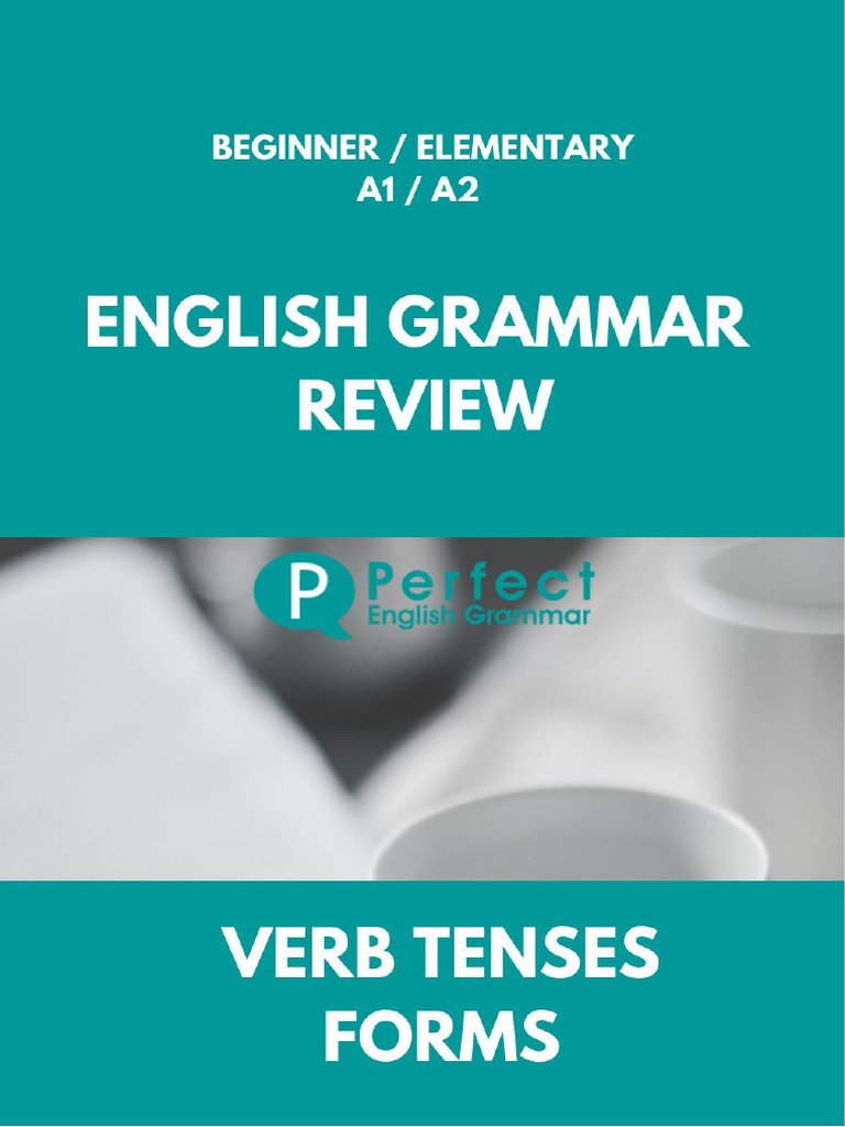 A1 A2 Verbs Tenses Review | PDF | Grammatical Tense | Verb