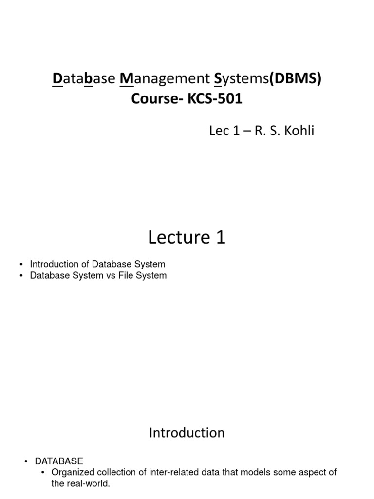 Database Management Systems (DBMS) Course-KCS-501: Lec 1 - R. S. Kohli ... Database Management Systems (DBMS) Course-KCS-501: Lec 1 - R. S. Kohli ...