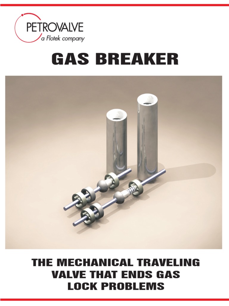 Gas Breaker: The Mechanical Traveling Valve That Ends Gas Lock Problems ...