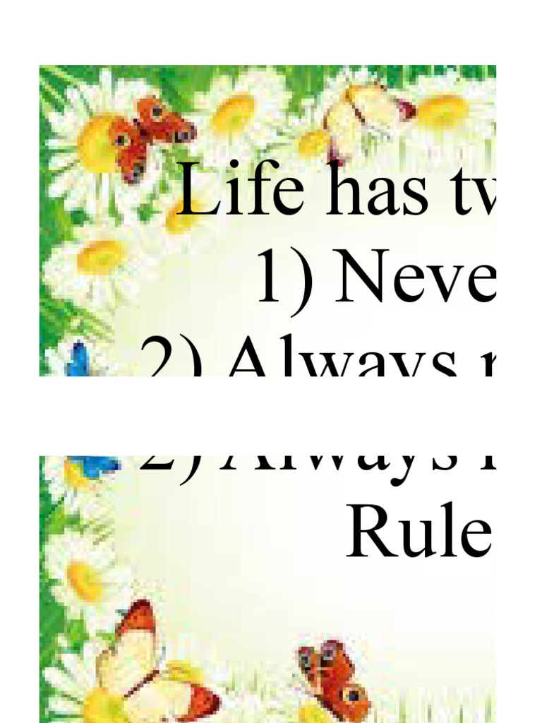Life Has Two Rules: 1) Never Quit. 2) Always Remember Rule #1 | PDF