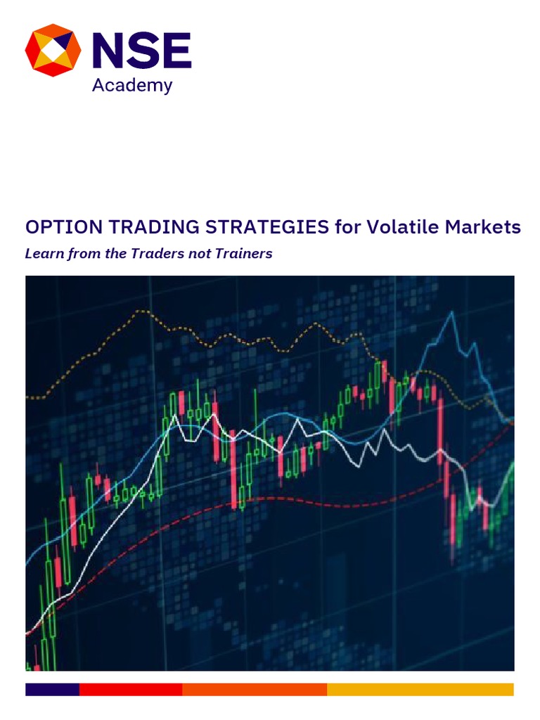 OPTION TRADING STRATEGIES For Volatile Markets: Learn From The Traders Not Trainers | PDF ...