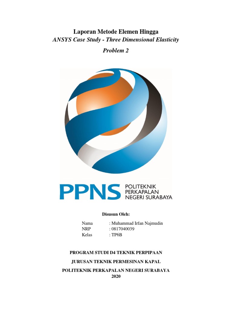 ANSYS Case Study - Three Dimensional Elasticity Problem 2: Laporan ...