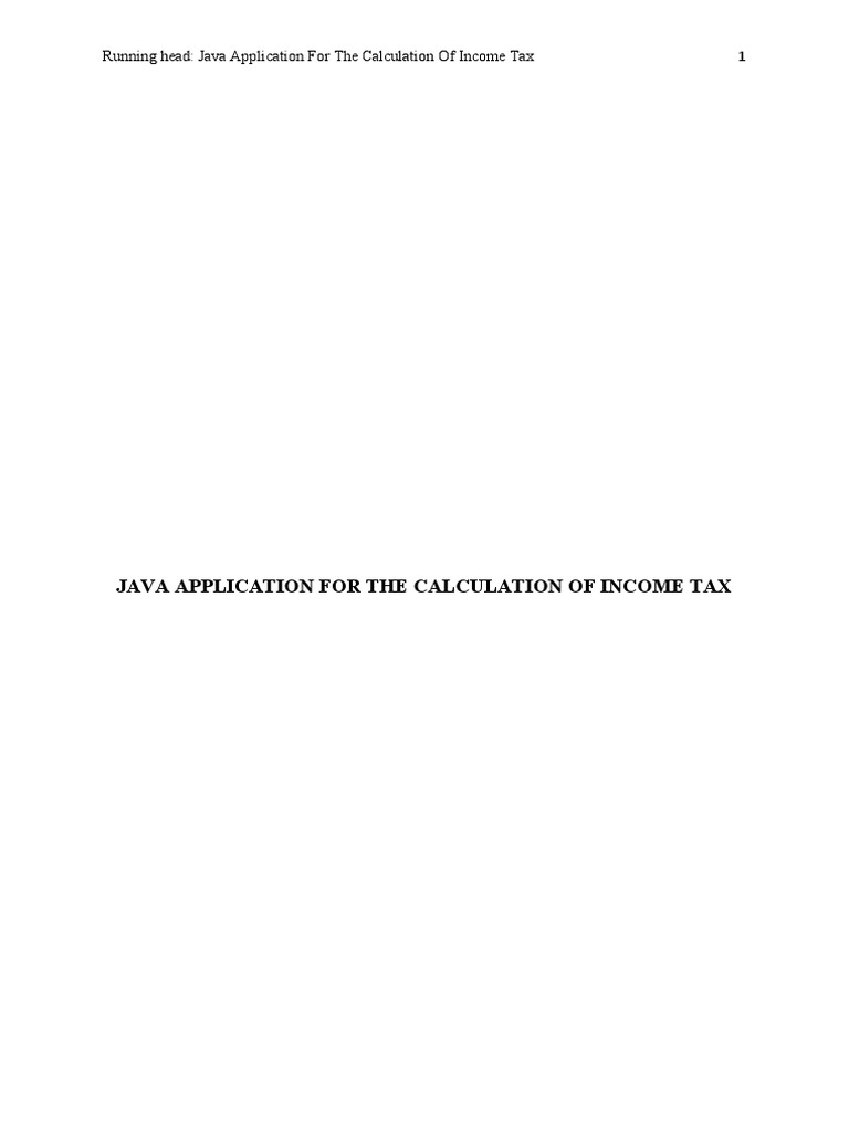 Running Head: Java Application For The Calculation of Income Tax 1 ...
