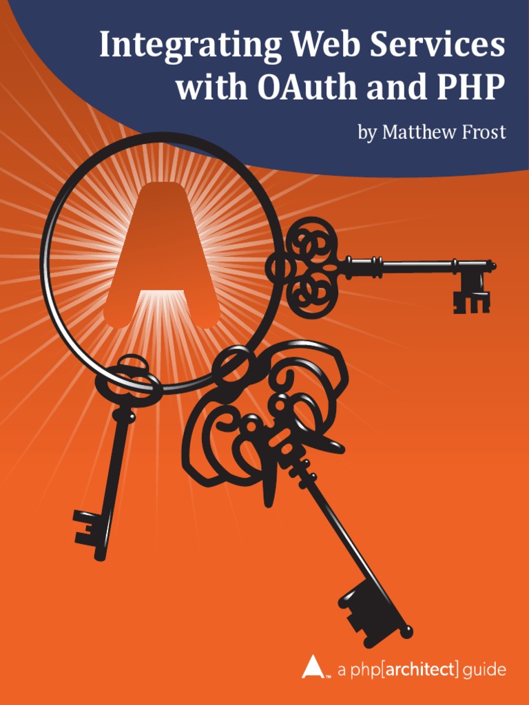 Integrating Web Services With OAuth and PHP | Download Free PDF | Hypertext Transfer Protocol ...