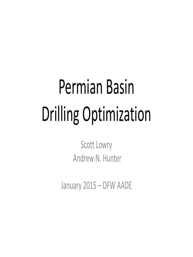 Permian Basin Drilling Optimization: Scott Lowry Andrew N. Hunter ...