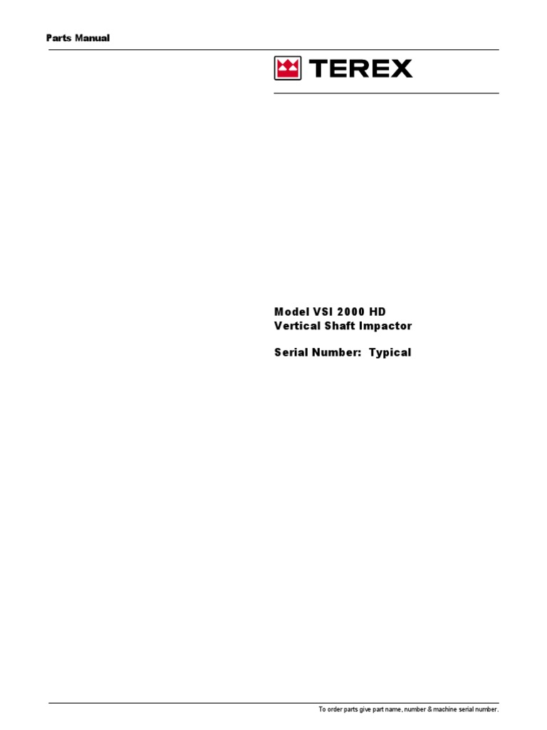 Parts Manual: Model VSI 2000 HD Vertical Shaft Impactor Serial Number ...