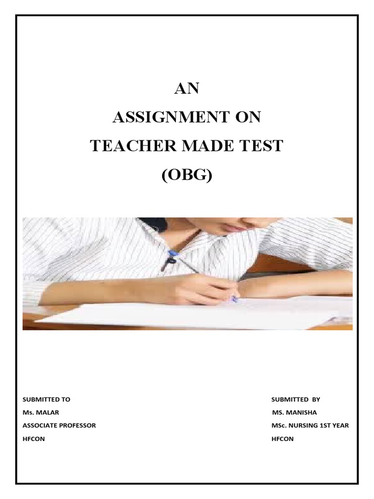 AN Assignment On Teacher Made Test (OBG) | PDF | Multiple Choice | Question