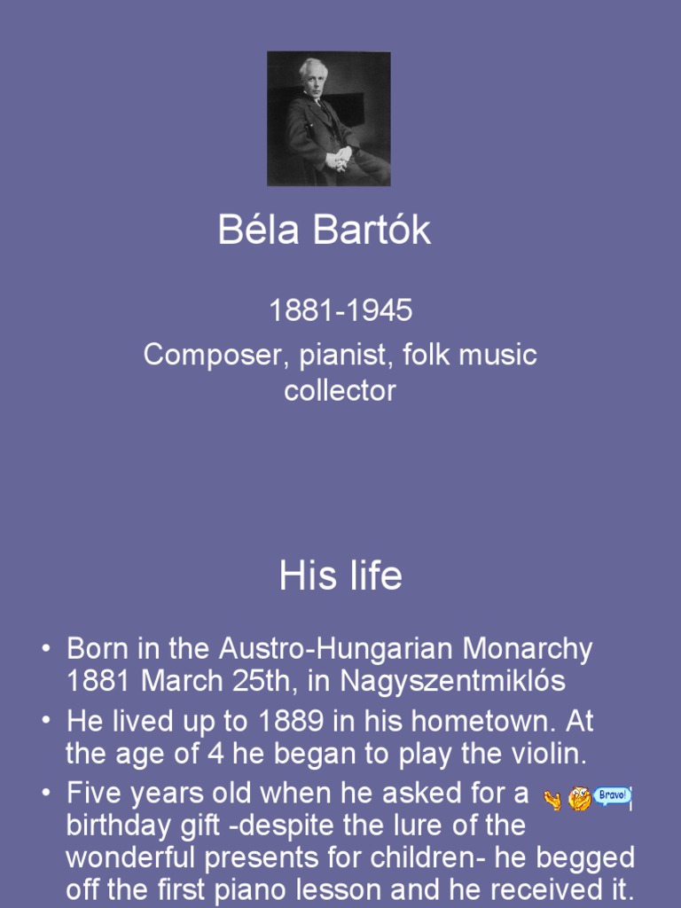 Béla Bartók: 1881-1945 Composer, Pianist, Folk Music Collector ...
