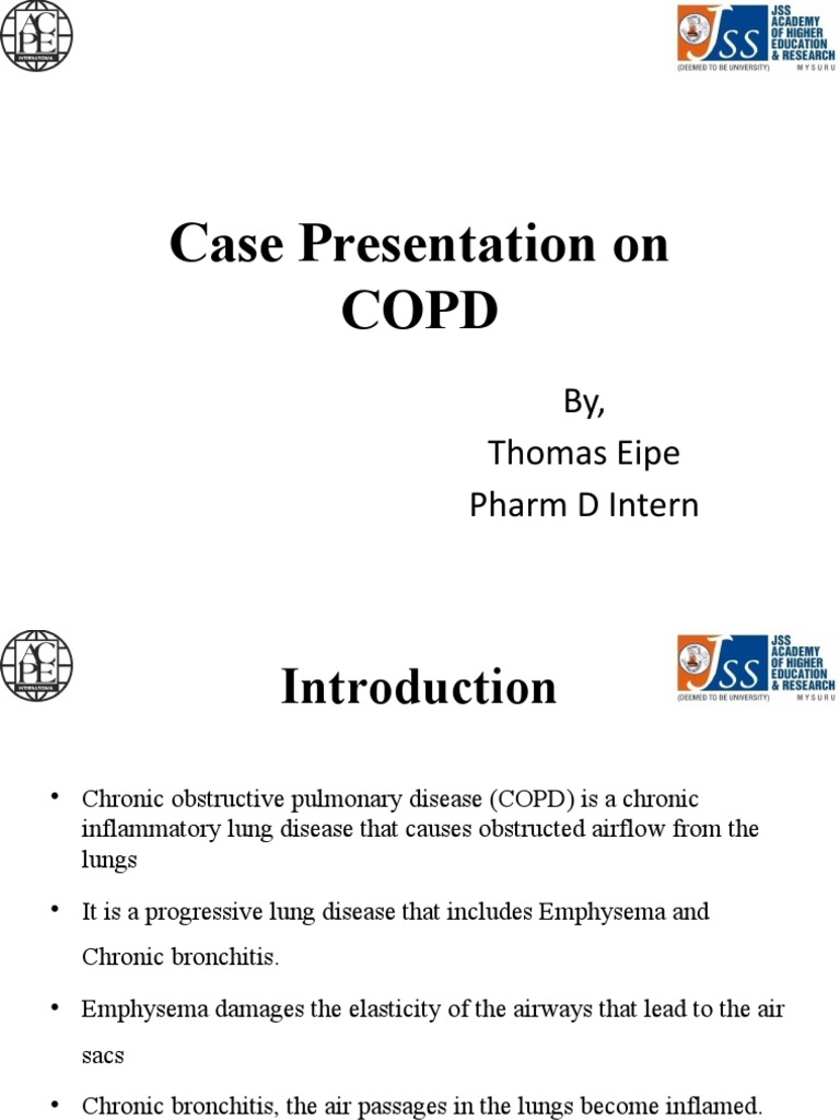 Case Presentation On Copd: By, Thomas Eipe Pharm D Intern | PDF ...