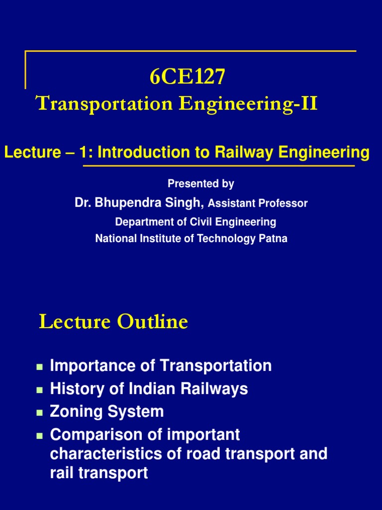 Engineering-II Transportation: - 1: Introduction To Railway Engineering ...
