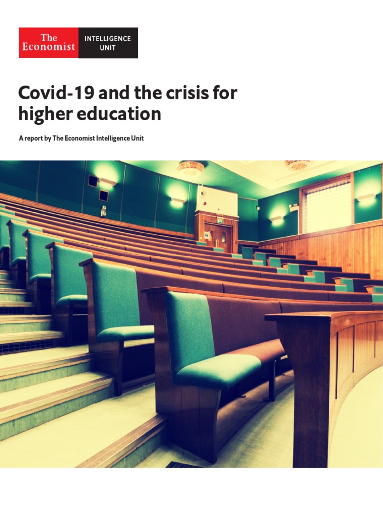 Covid-19 and The Crisis For Higher Education: A Report by The Economist ...
