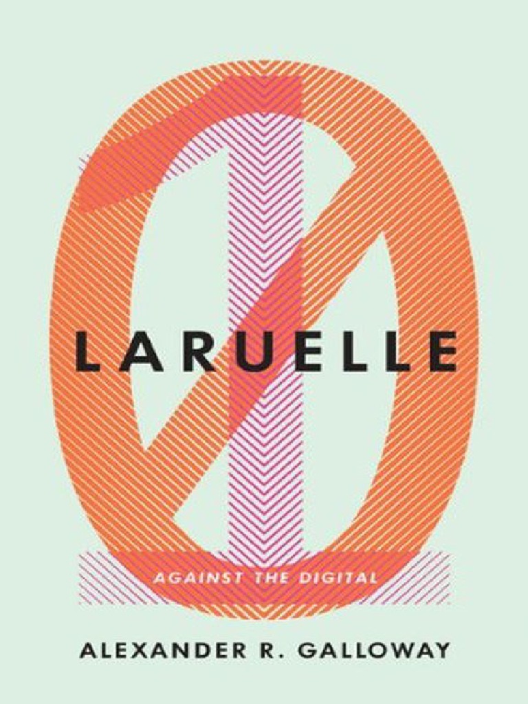 Alexander Galloway Laruelle Against The Digital PDF | PDF | Materialism ...