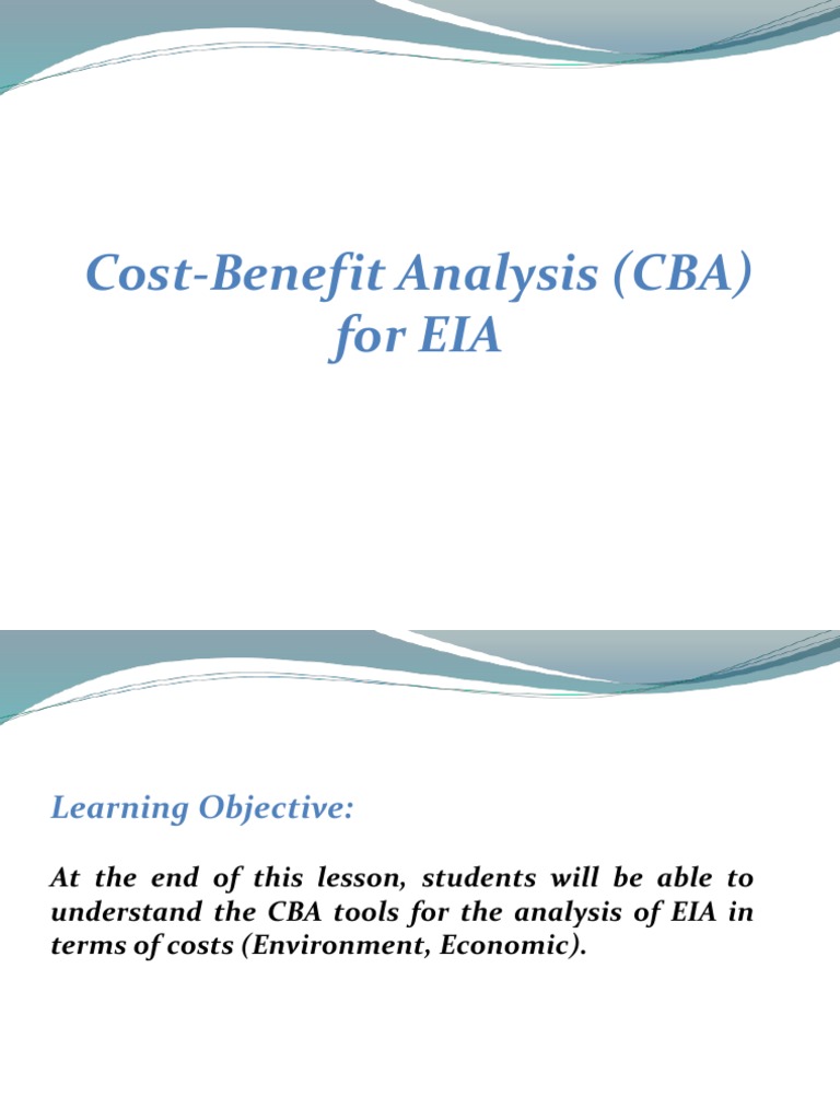 Cost-Benefit Analysis (CBA) For EIA | PDF | Cost–Benefit Analysis | Cost