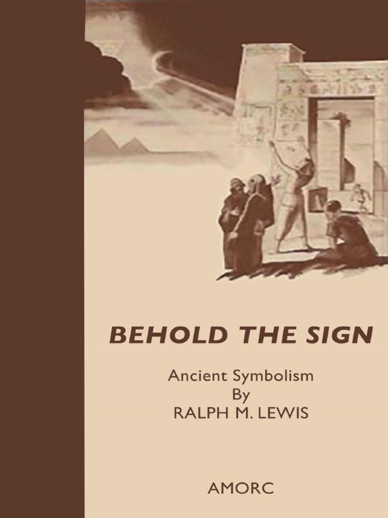 Behold The Sign Ancient Symbolism Rosicrucian Order AMORC Kindle ...