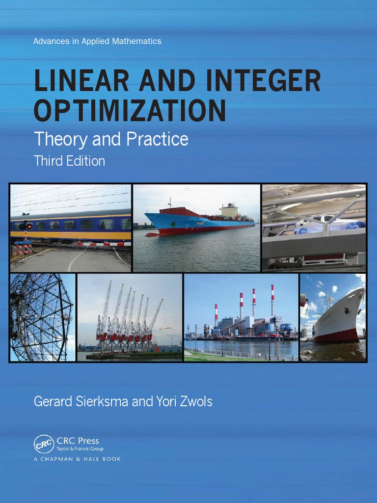 Linear and Integer Optimization - Theory and Practice, 3rd Ed, 2015 | PDF | Mathematical ...
