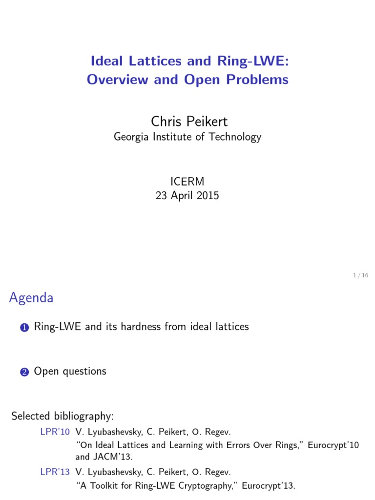 Ideal Lattices and Ring-LWE: Overview and Open Problems: Chris Peikert ...