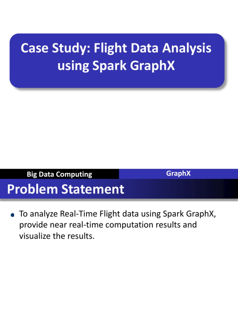Case Study: Flight Data Analysis Using Spark Graphx | PDF | Apache ...